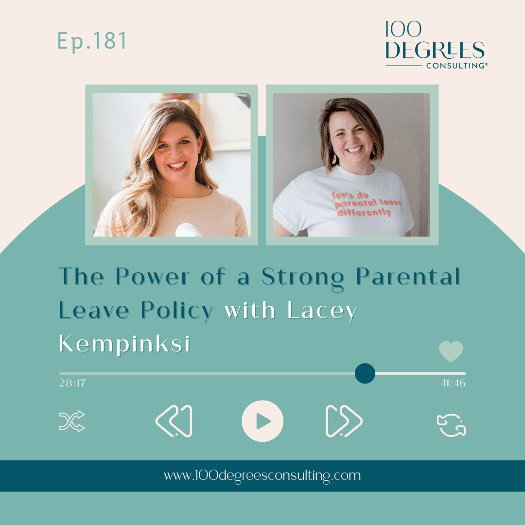 The Power of a Strong Parental Leave Policy with Lacey Kempinksi